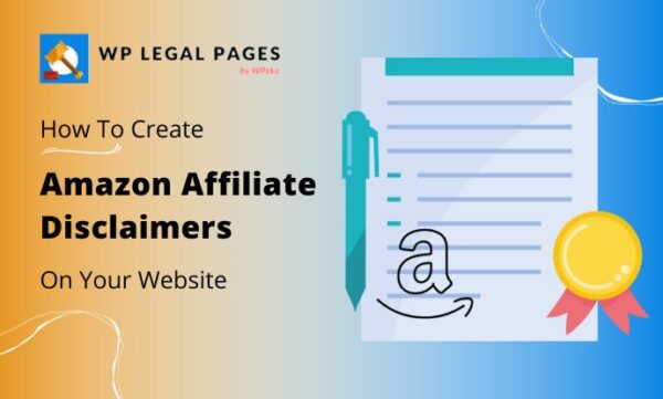 Amazon Affiliate Disclaimers Statements | WPLegalPages