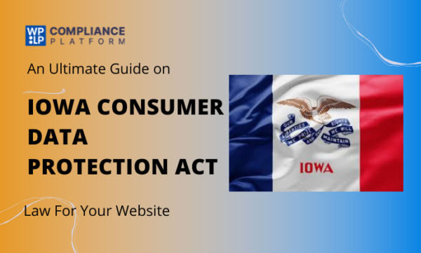 An Overview of Iowa Consumer Data Protection Act (ICDPA)